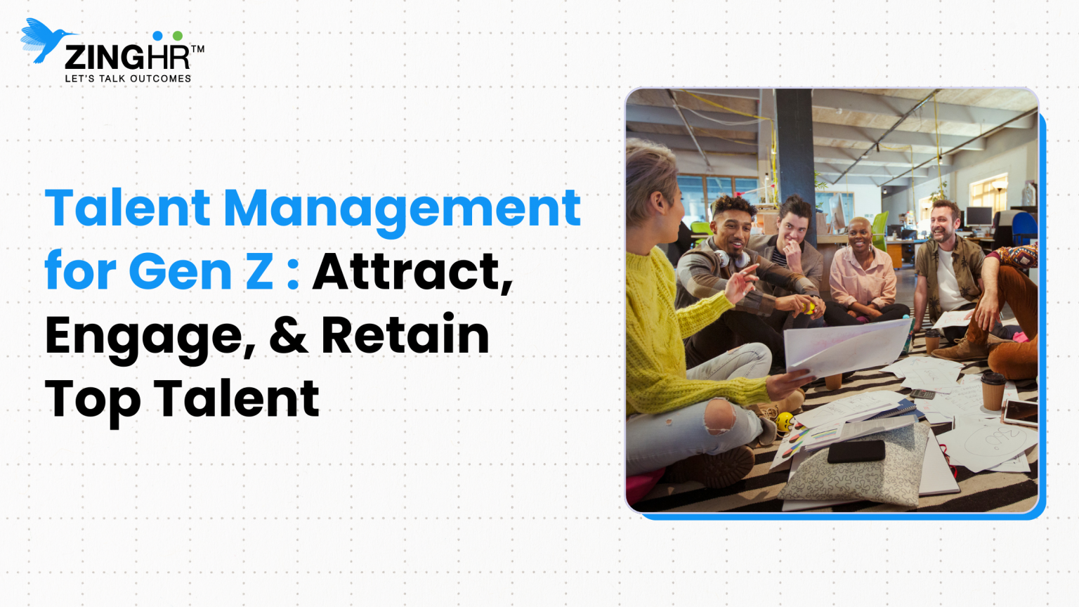 5 Innovative Talent Management Strategies for Gen Z